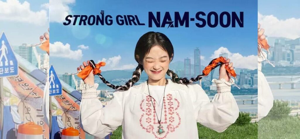 6 Fakta Strong Girl Nam Soon, Spin-off Drakor Hits Hero Romcom - KINCIR.com